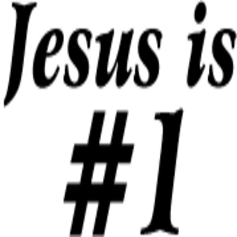 Is Jesus Number 1 in Your Life? - Fellowship Baptist Church